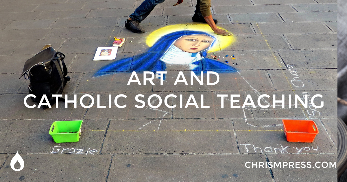 Art and Catholic Social Teaching
